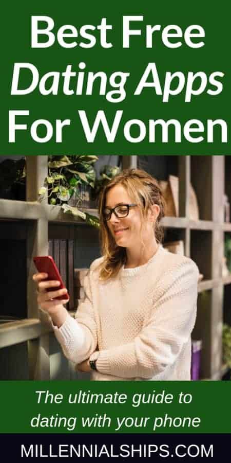The Best Free Dating Apps For Women The Ultimate Guide Dating Apps
