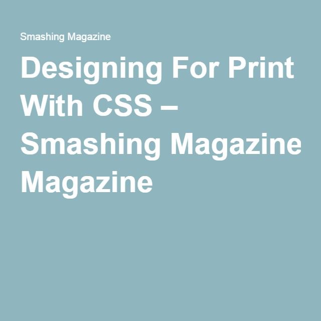 Designing For Print With Css — Smashing Magazine Smashing Magazine Css Design