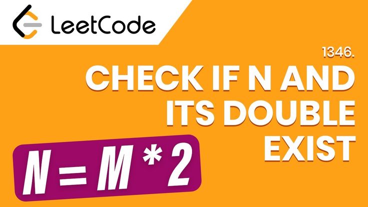 Leetcode Çözümleri 1346 Check If N And Its Double Exist