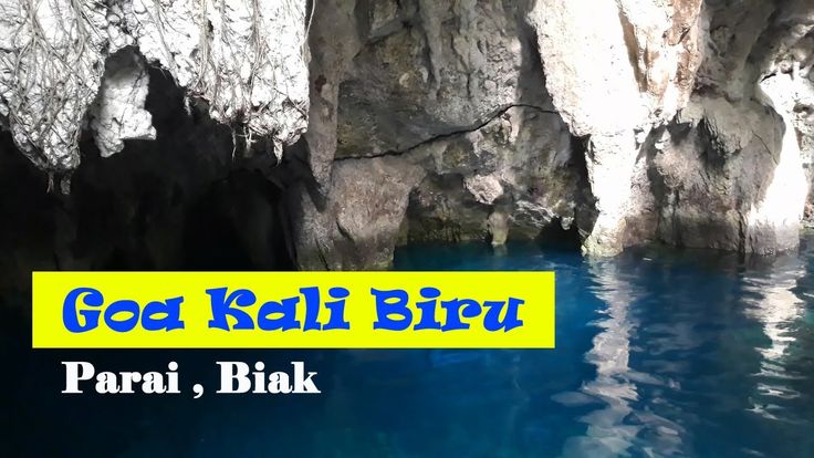 Goa alami dengan kali biru di Distrik Parai, Biak Timur | Goa, Kali, Island Goa alami dengan kali biru di Distrik Parai, Biak Timur | Goa, Kali, Island