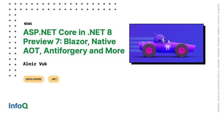 Asp Core In 8 Preview 7 Blazor Native Aot Antiforgery And More Core Development