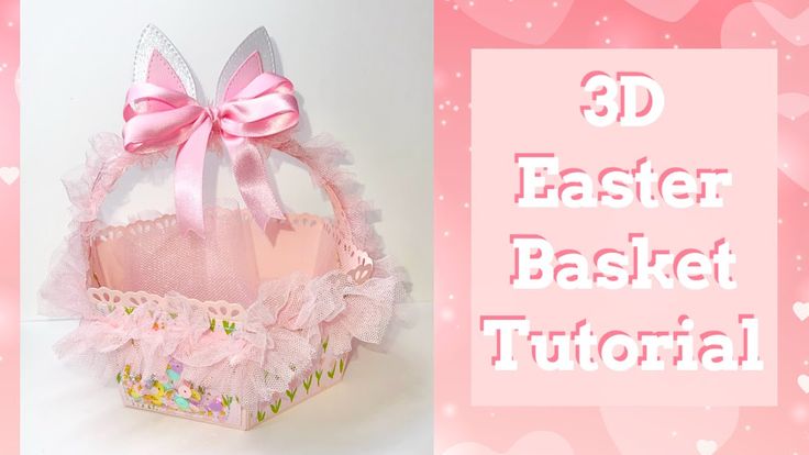 Scrap Diva Designs 3d Easter Basket Tutorial Di 2024