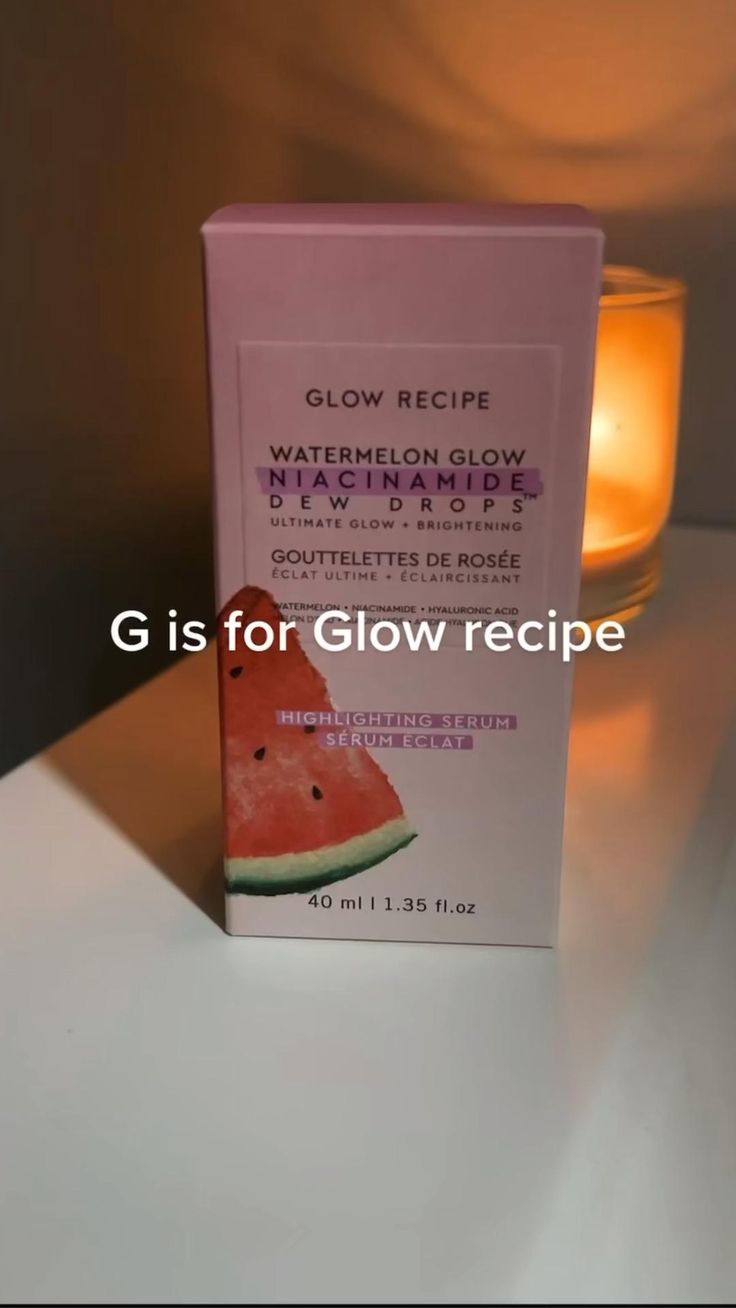 G Is For Glow Recipe π Watermelon Glow Niacinamide Dew Drops Skin