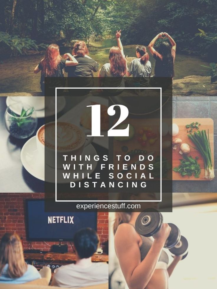 12 Fun Activities To Enjoy With Friends While Social Distancing