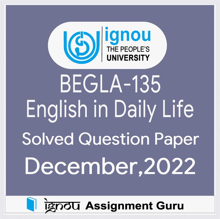 BEGLA-135 English in Daily Life Solved Question Paper December 2022 ... BEGLA-135 English in Daily Life Solved Question Paper December 2022 ...