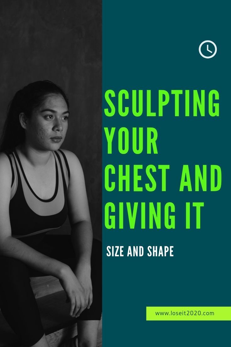 Sculpting Your Chest And Giving It Size And Shape Develop And Firm Up