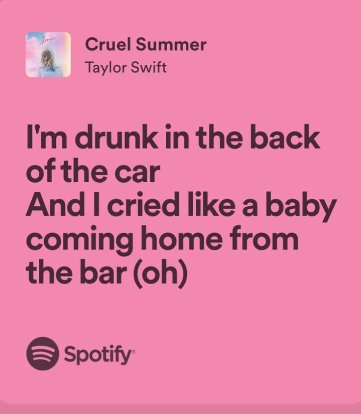 Taylor Swift Cruel Summer Spotify Song Lyrics In 2024 Taylor Swift