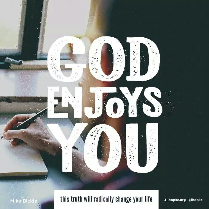 God enjoys you :-) Truth God enjoys you :-) Truth