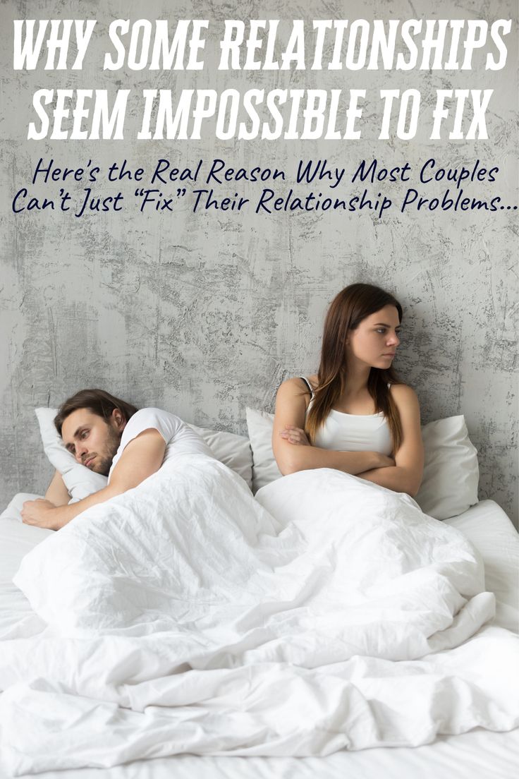 The Real Reason You Cant “fix” Your Relationship Problems