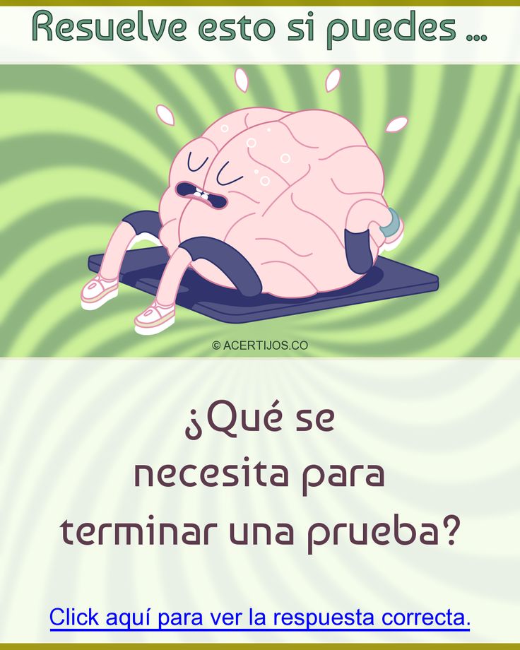 Acertijos mentales Dificiles. ¿Qué se necesita para terminar una prueba ... Acertijos mentales Dificiles. ¿Qué se necesita para terminar una prueba ...