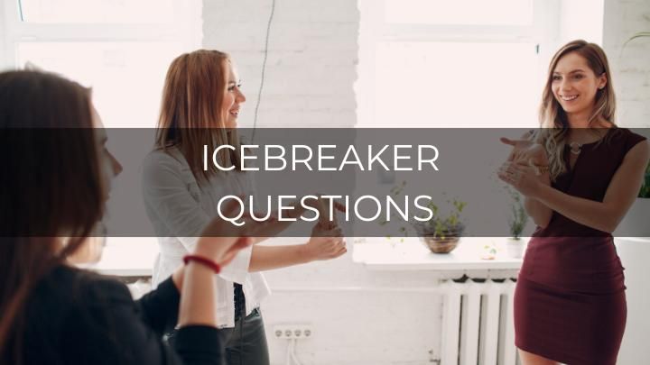 150 Best Icebreaker Questions To Try With Your Team Ice Breaker