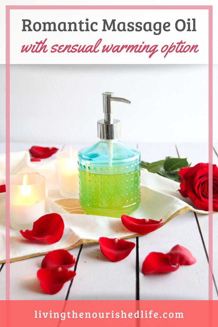 Diy Sensual Massage Oil Recipe Regular Or Warming The Nourished Life Massage Oils Recipe