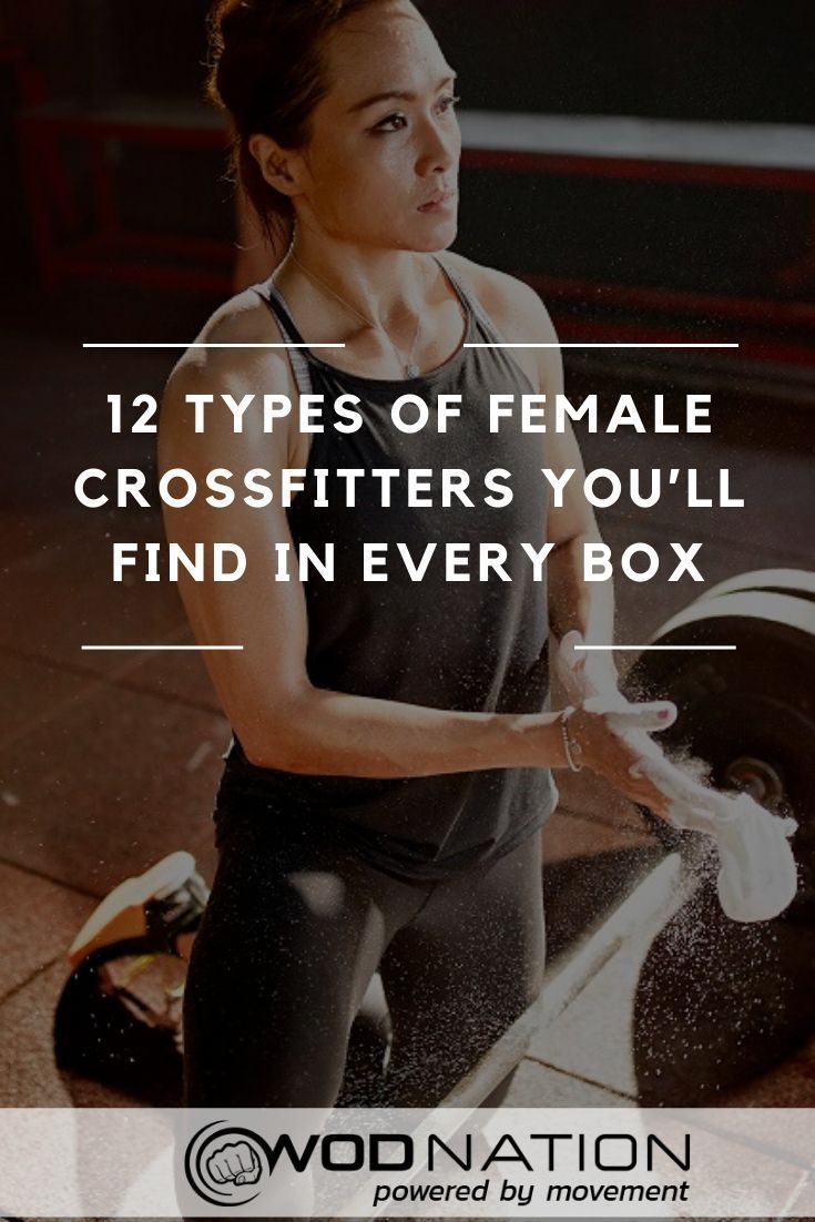 12 Types Of Female Athletes Youll Find In Every Box Crossfit Inspiration Daily Exercise