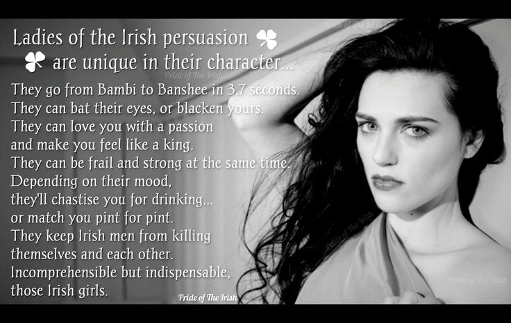 Youve Got To Love An Irish Girl Based On A Photo Originally Posted By My Good Friend Silly