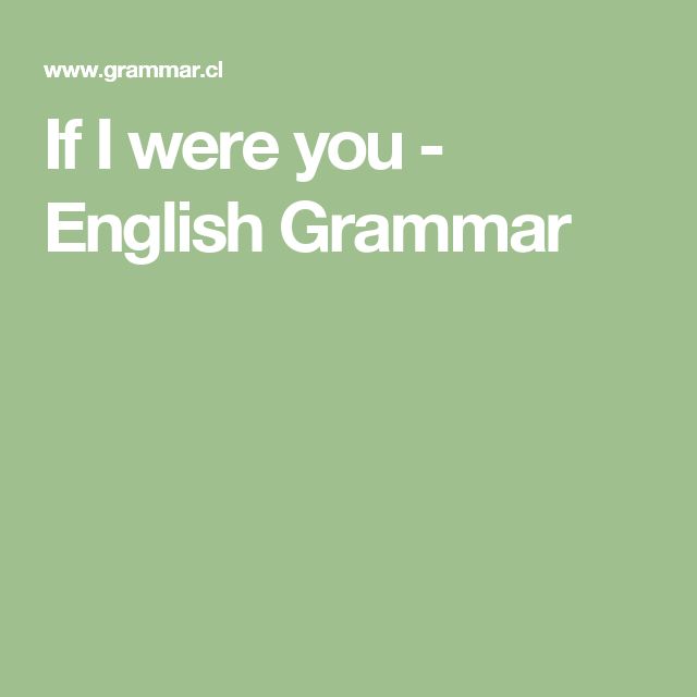 If I were you - English Grammar | English grammar, English, Grammar If I were you - English Grammar | English grammar, English, Grammar