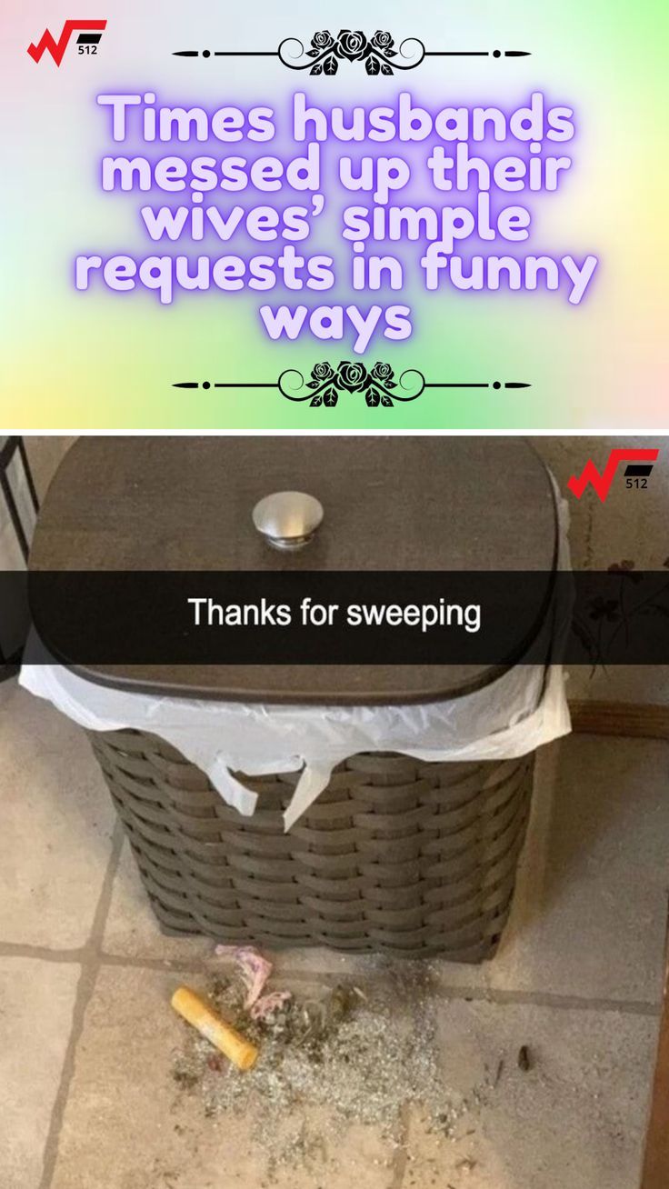 Times Husbands Messed Up Their Wives Simple Requests In Funny Ways Extremely Funny Jokes