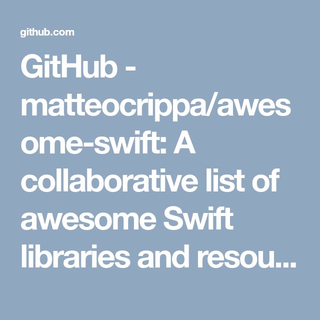 Github Matteocrippaawesome Swift A Collaborative List Of Awesome