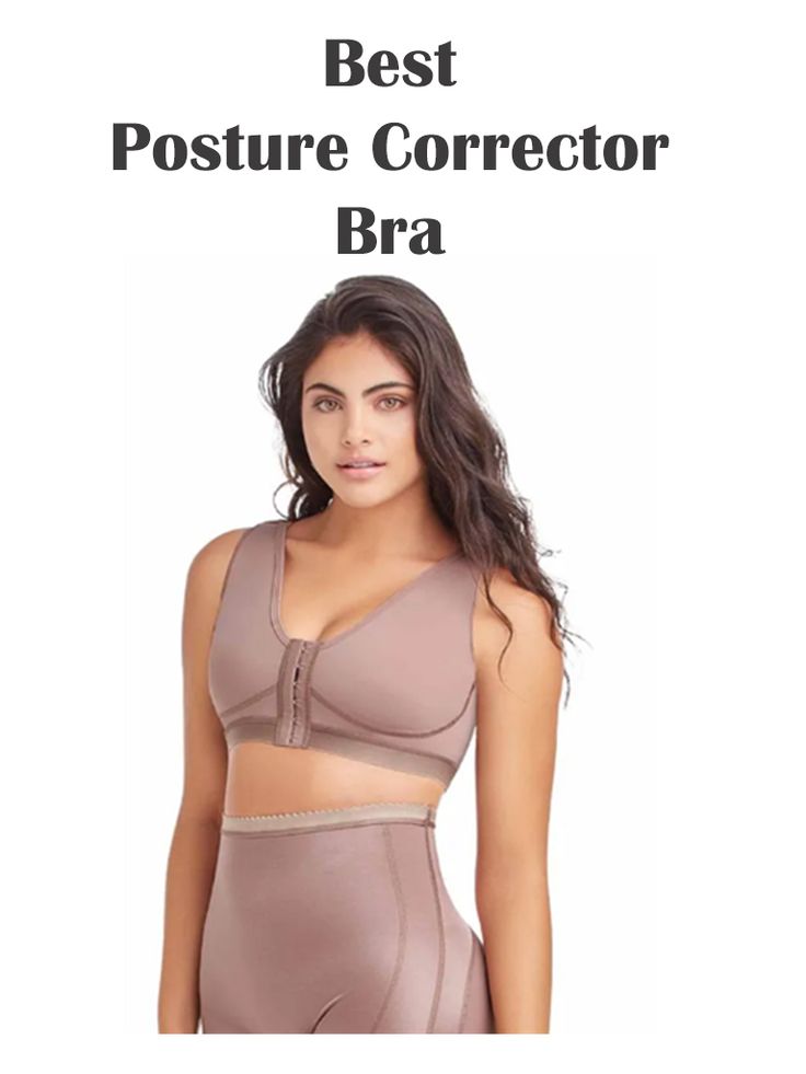 Best Posture Corrector Bra In 2020 The Body Posture Posture