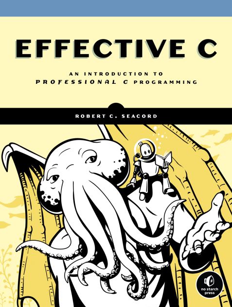 Effective C An Introduction To Professional C Programming