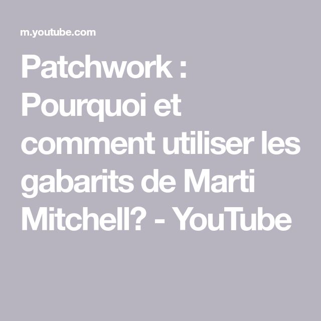 The Text Reads Patchwork Pourqu Et Comment Utliser Les Gabarits De