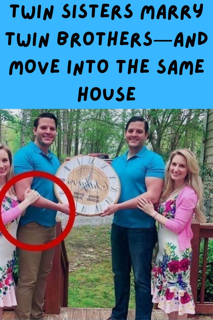 Two Sisters Mary Twin Brothers And Move Into The Same House