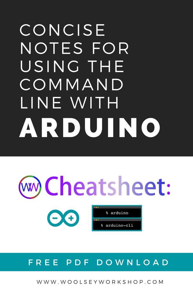 A Quick Reference For Using The Command Line With Arduino
