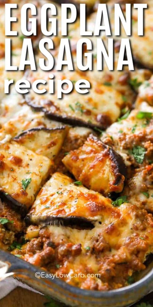For A Hard To Resist Low Carb Meal Try This Eggplant Lasagna Recipe In 2024 Eggplant Dishes