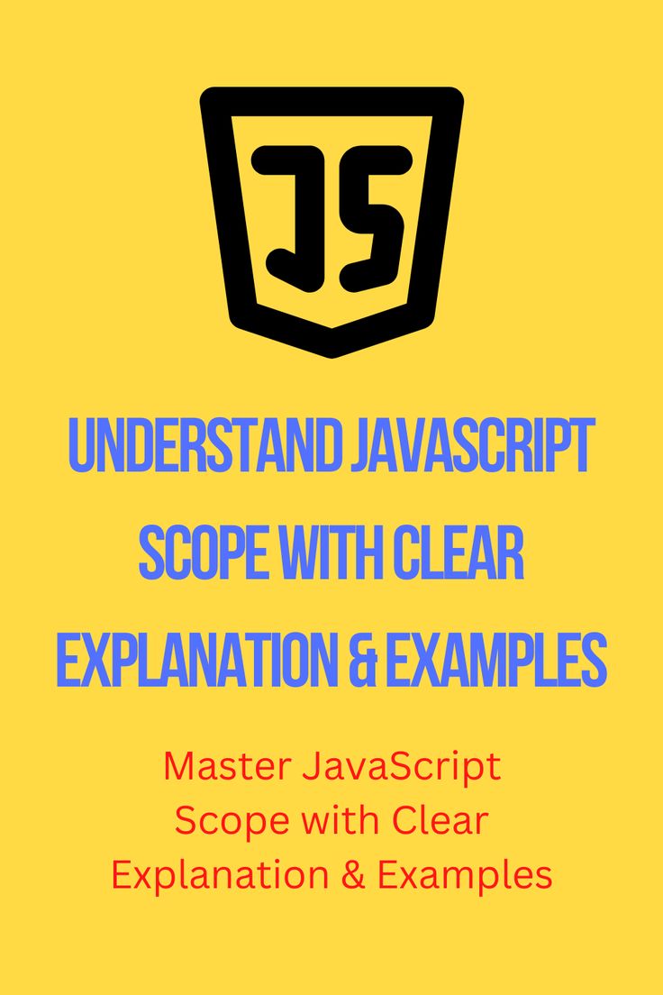 Understand Javascript Scope With Clear Explanation And Examples Javascript Understanding Scope