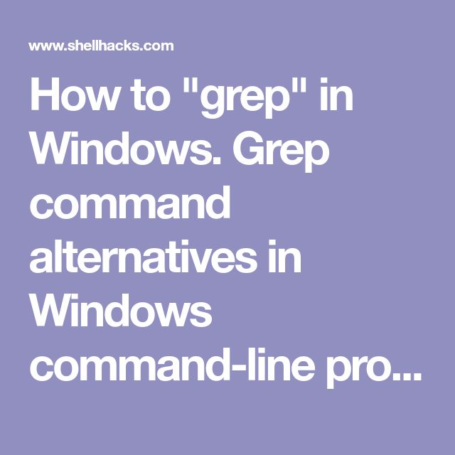 The Words How To Grep In Windows Creep Command And Alternatives In Windows