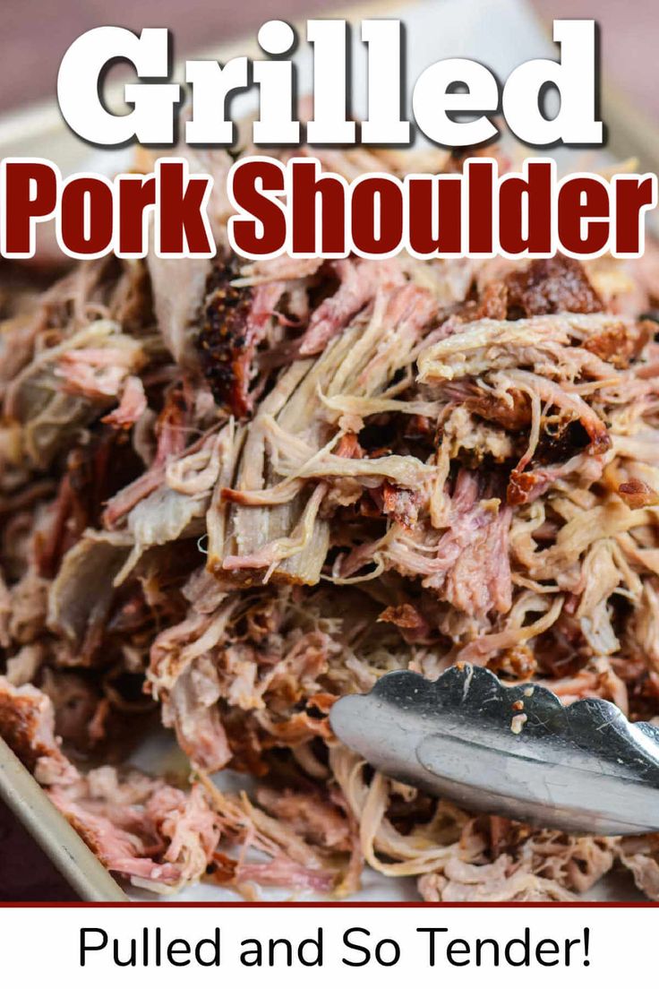 Grilled Pork Shoulder Recipe In 2024 Grilled Pork Shoulder Slow Cooker Pork Shoulder