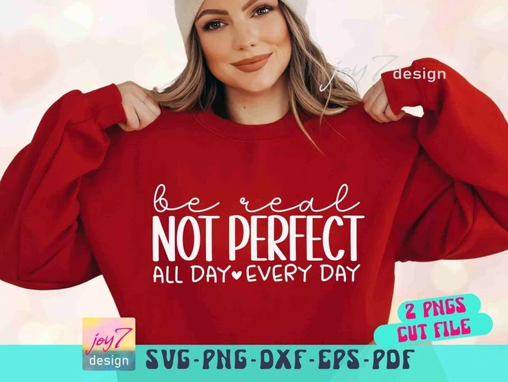 Be Real Not Perfect SVG PNG, Worthy Svg All Day Every Day ... Be Real Not Perfect SVG PNG, Worthy Svg All Day Every Day ...