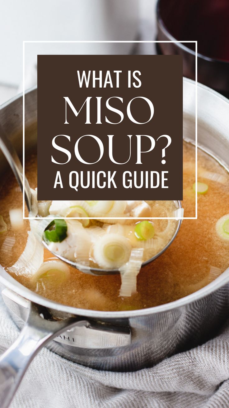 What Is Miso Soup A Delicious Japanese Classic