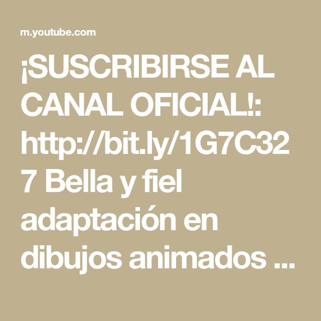 ¡SUSCRIBIRSE AL CANAL OFICIAL!: http://bit.ly/1G7C327 Bella y fiel ... ¡SUSCRIBIRSE AL CANAL OFICIAL!: http://bit.ly/1G7C327 Bella y fiel ...