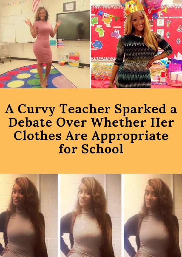 A Curvy Teacher Sparked A Debate Over Whether Her Clothes Are Appropriate For School Curvy