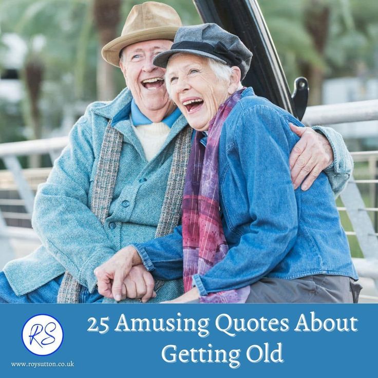 25 Amusing Quotes About Getting Old To Tickle You Amused Quotes