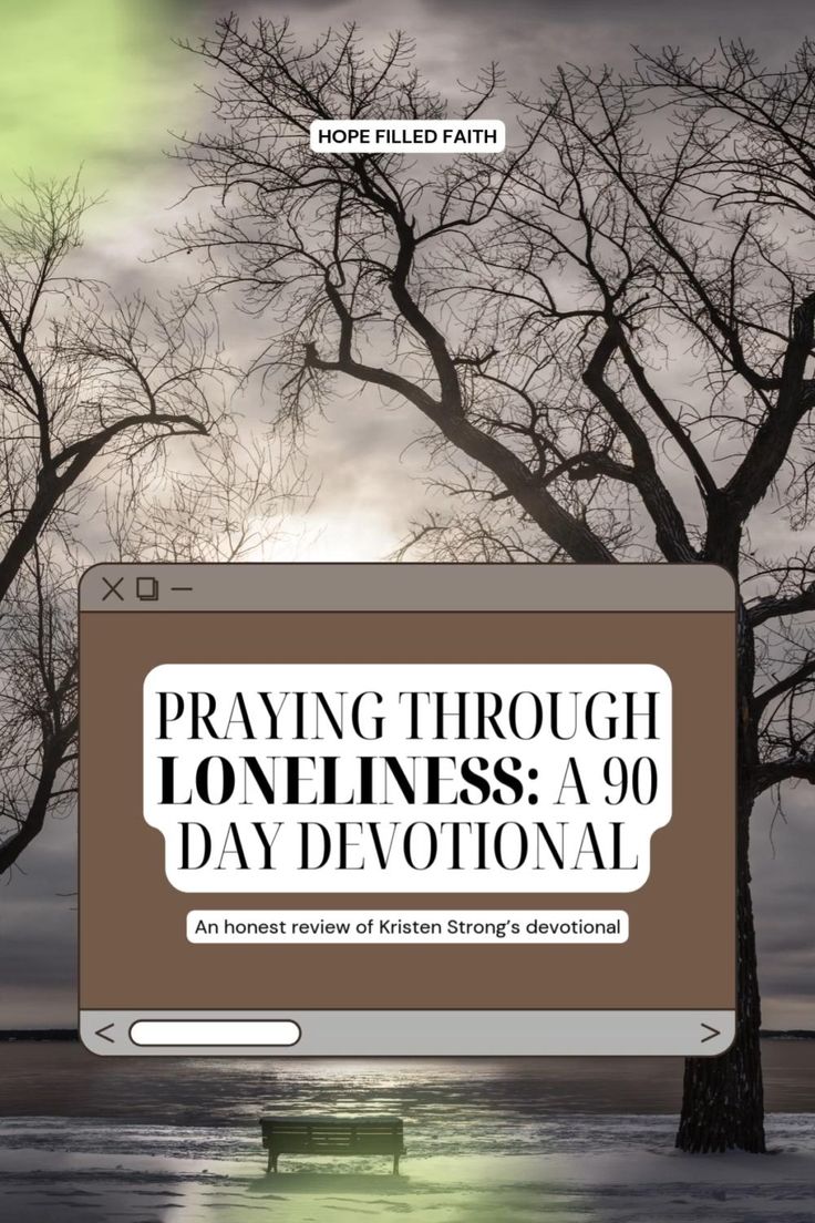 Praying Through Loneliness: 90-Day Devotional Review | Pray, Loneliness ... Praying Through Loneliness: 90-Day Devotional Review | Pray, Loneliness ...