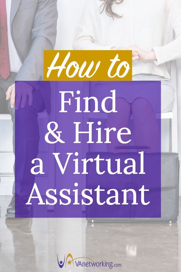 Hire A Virtual Assistant How To Find A Va For Your Outsourcing Needs
