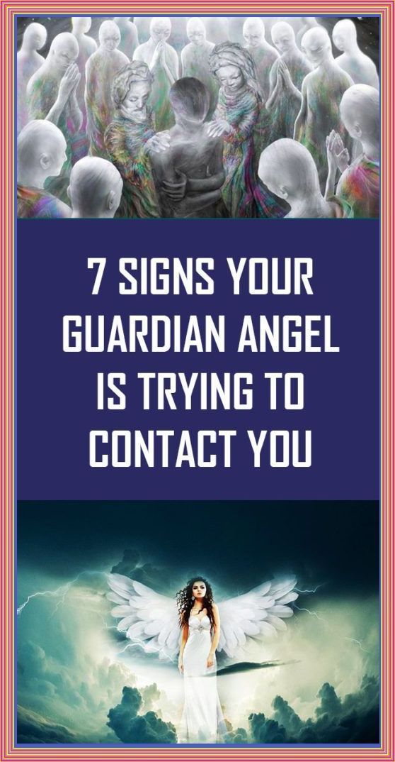 Check This 7 Signs Your Guardian Angel Is Trying To Contact You Your