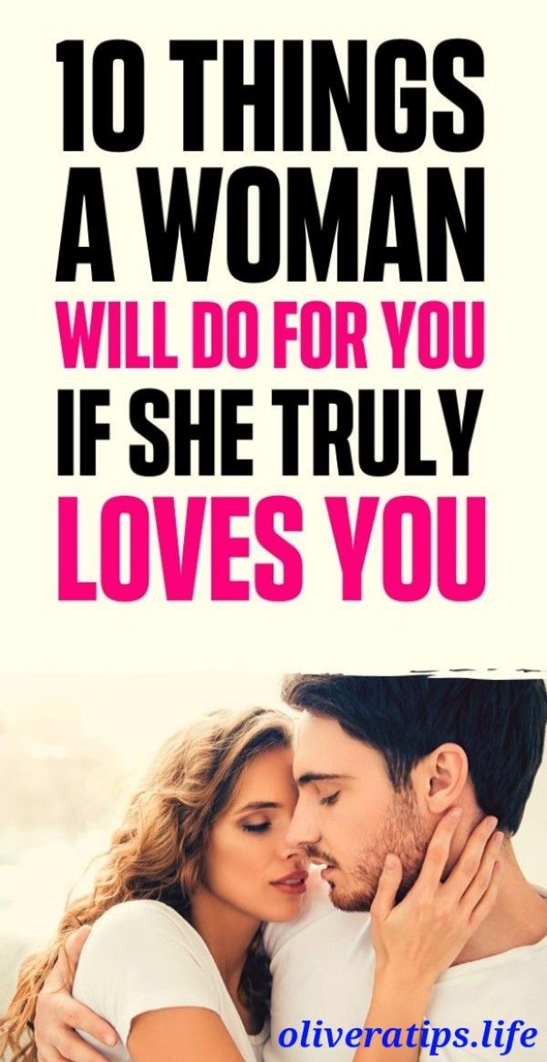 10 Things A Woman Does Only For The Man She Truly Loves Relationship