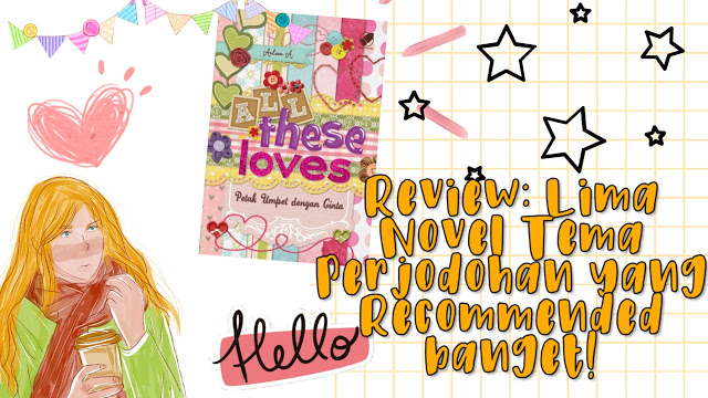 Review: Lima Novel Tema Perjodohan yang Recommended banget! | Novel ... Review: Lima Novel Tema Perjodohan yang Recommended banget! | Novel ...