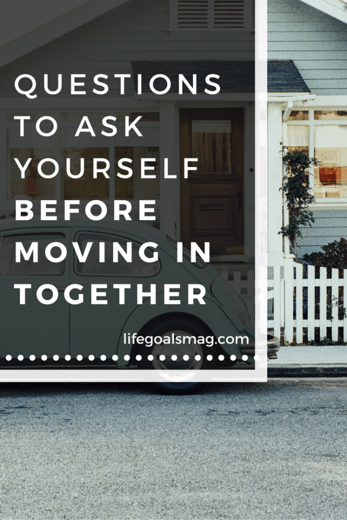 Questions To Ask Yourself Before Moving In With A Significant Other