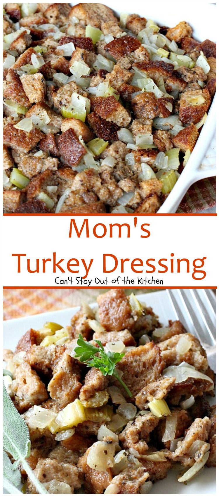 Moms Turkey Dressing Cant Stay Out Of The Kitchen Delicious