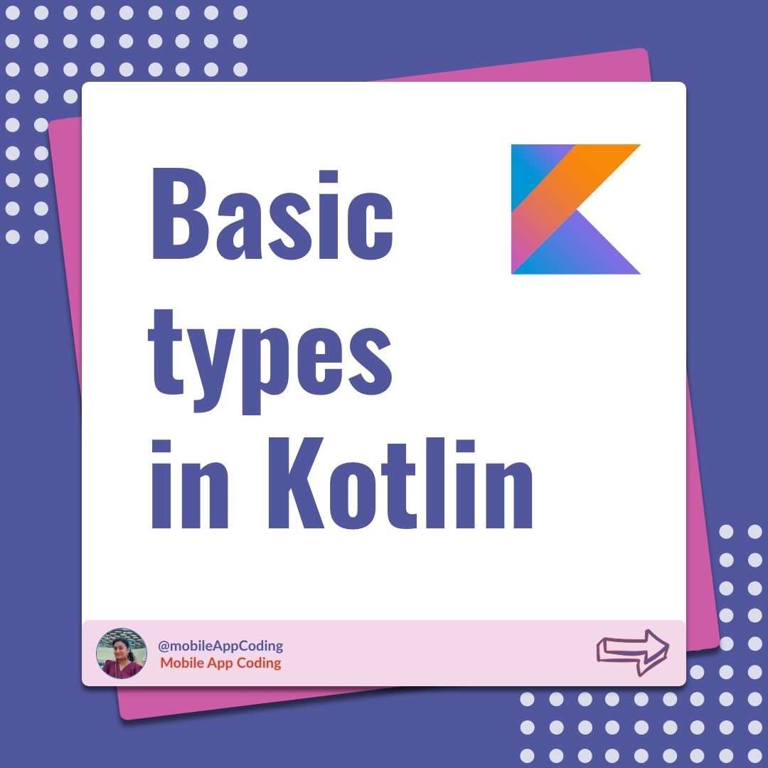 What are Basic types in Kotlin? What are Basic types in Kotlin?