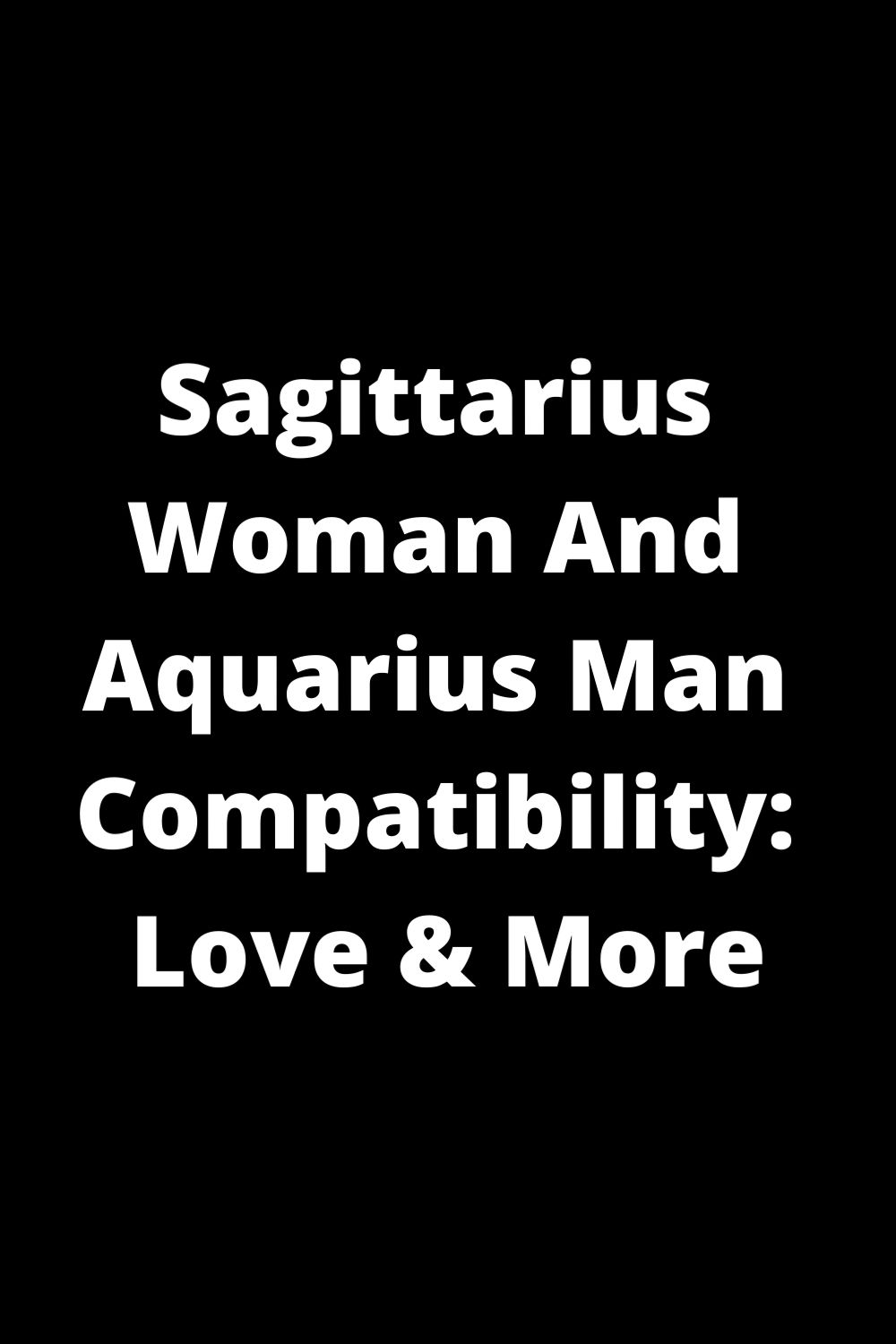 How An Aquarius Woman Matches With Men Based On Their Zodiac Sign Artofit