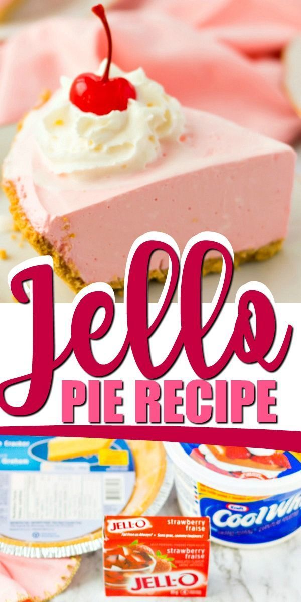 Grab Cool Whip Jello And A Graham Cracker Crust And Youre Ready To Make This Quick Jello Pie