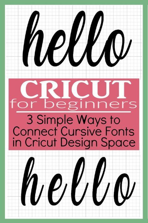 3 Simple Ways To Connect Cursive Font In Cricut Design Space Connecting Cursive Font How To