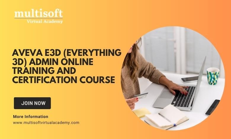 Aveva E3d Everything 3d Admin Online Training And Certification Course Online Training