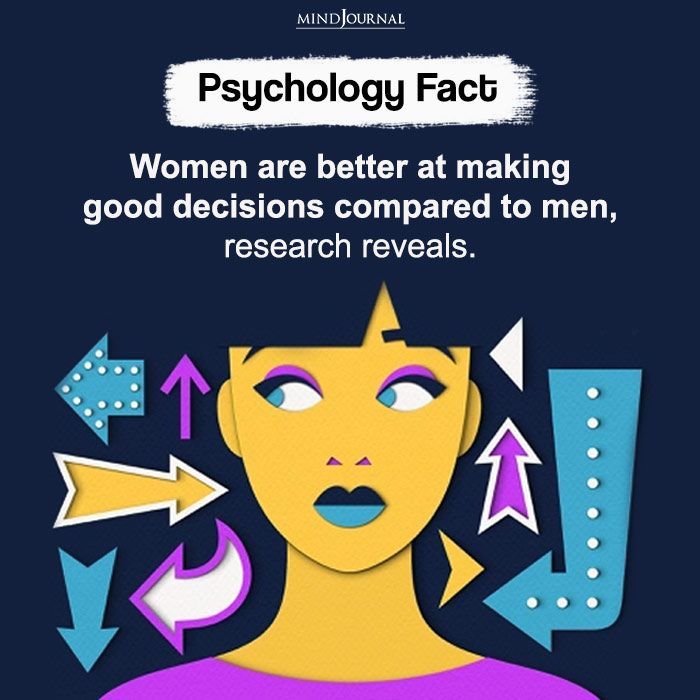 Women Are Better At Making Good Decisions Psychology Facts