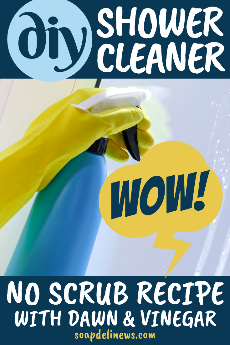Homemade Shower Cleaner Recipe With Dawn And Vinegar Cleaning Hack