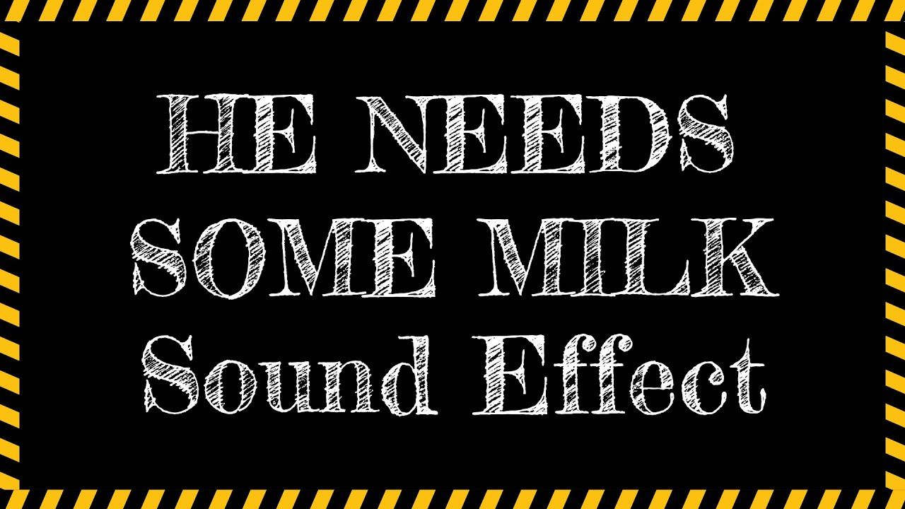 He Needs Some Milk Sound Effect Free Download Mp3 Pure Sound Effect Dj Sound Effects Dj
